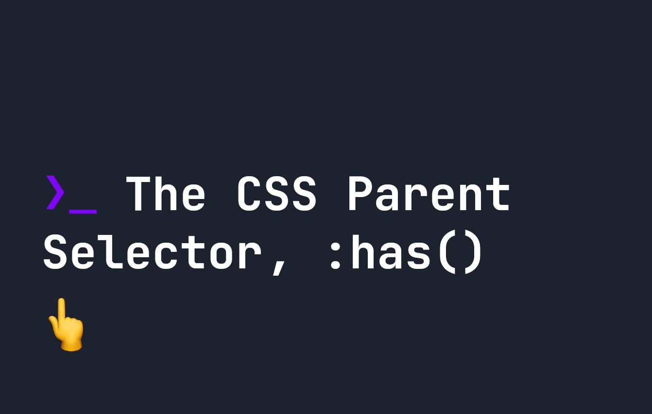 Using The CSS Parent Selectors has HackerNoon